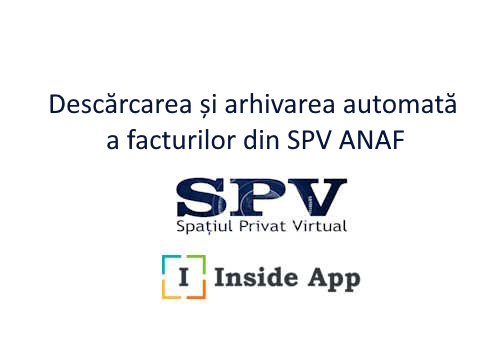 Descărcarea și arhivarea automată a facturilor din SPV ANAF - InsideApp®